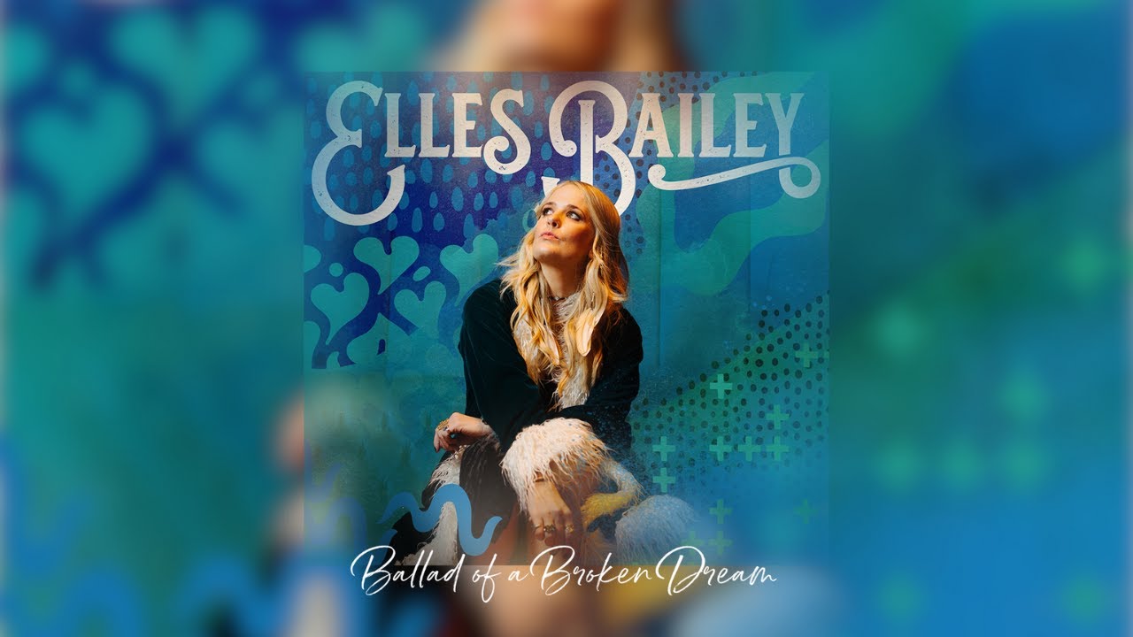 Elles Bailey Releases New Single ‘Ballad Of A Broken Dream’ - Music Feeds