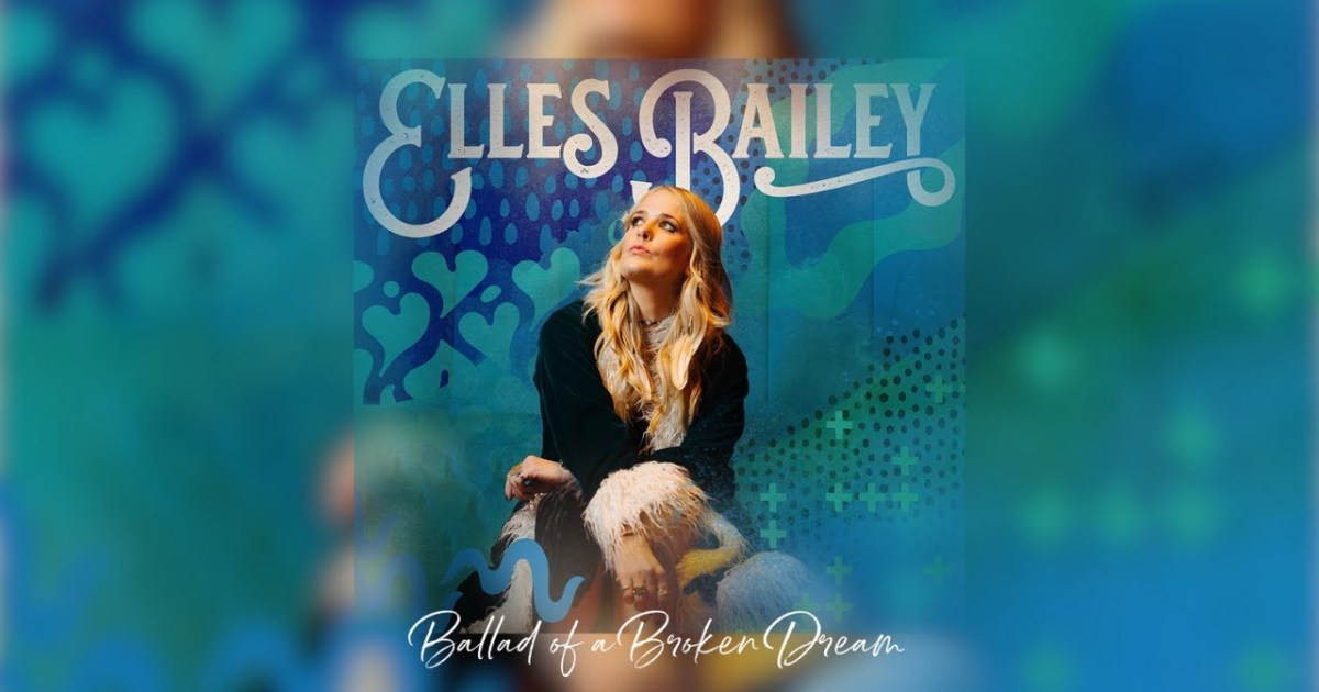 Elles Bailey Releases New Single ‘Ballad Of A Broken Dream’ - Music Feeds