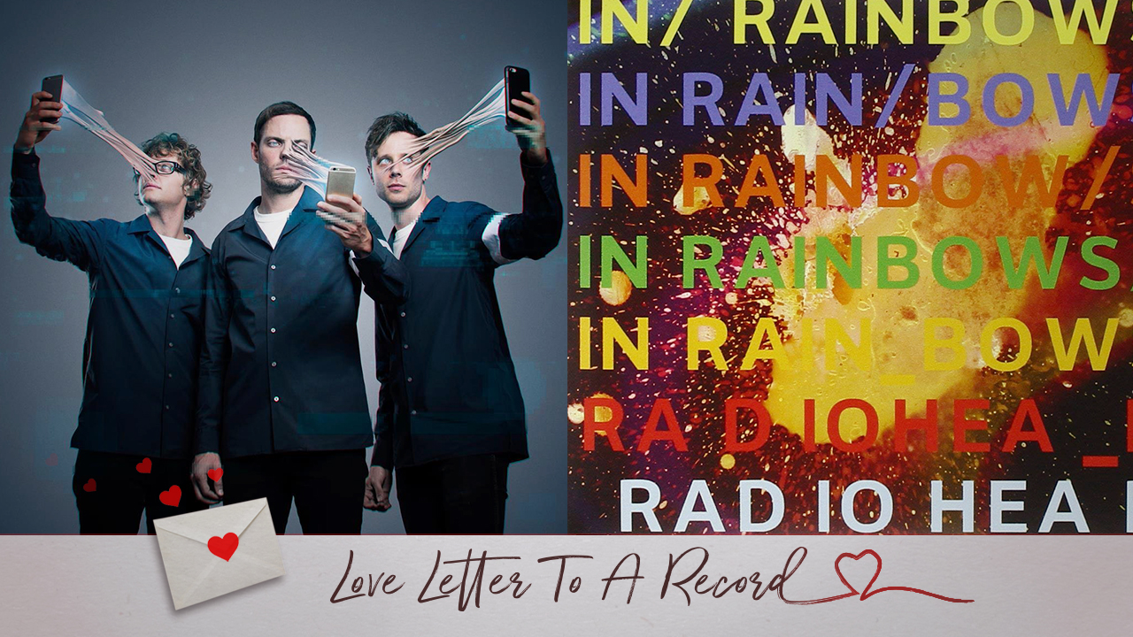 Love Letter To A Record: Hey Geronimo On Radiohead's 'In Rainbows ...